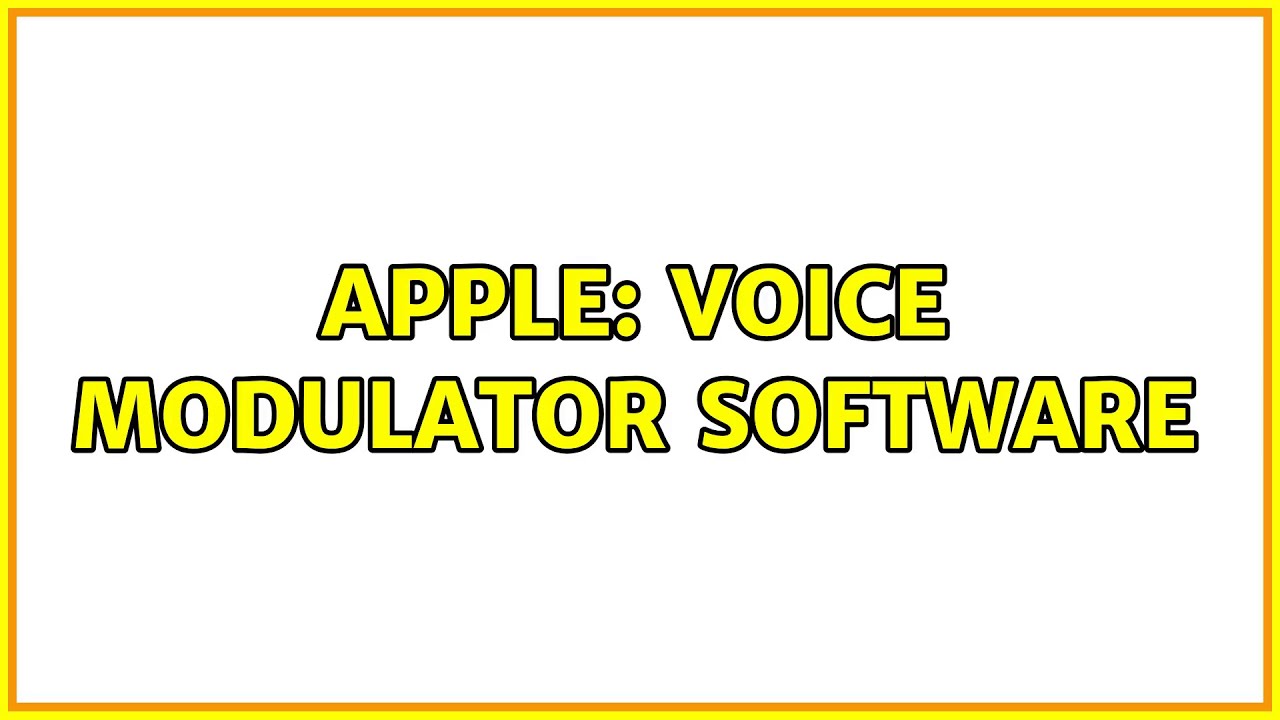 Apple: Voice Modulator Software - YouTube