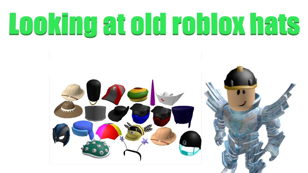 Looking at some of my old Roblox hats from 2016-2020 - YouTube