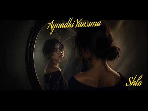 Aynadaki Yansıma - Shla (Yapay Zeka Seslendirme)