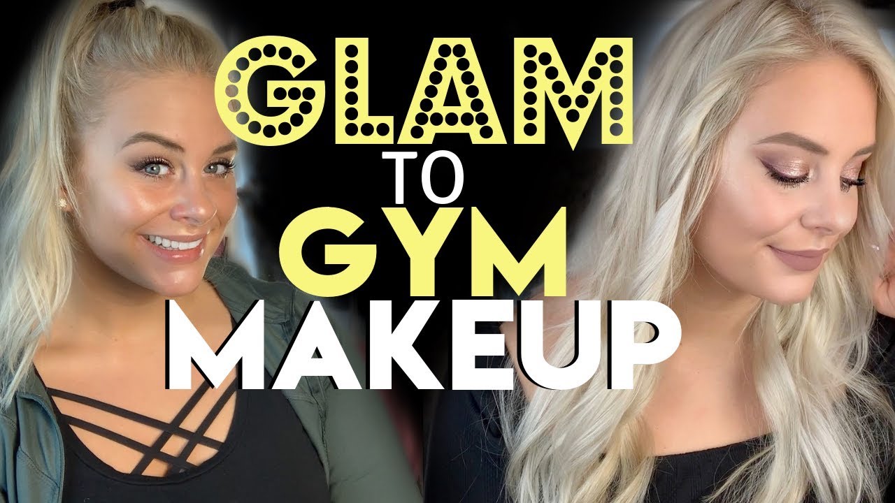 Glam to Gym Makeup Tutorial | My everyday makeup look! Workout Makeup ...
