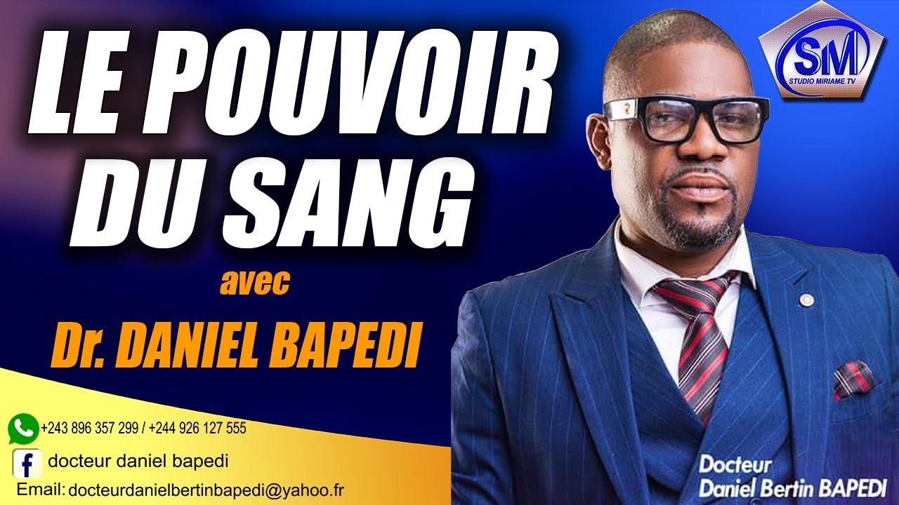 LE POUVOIR DU SANG VOL. 1 - Dr. Daniel Bertin Bapedi - YouTube