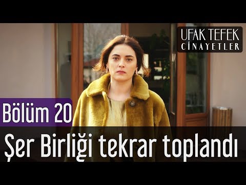 Ufak Tefek Cinayetler 20. Bölüm - Şer Birliği Tekrar Toplandı