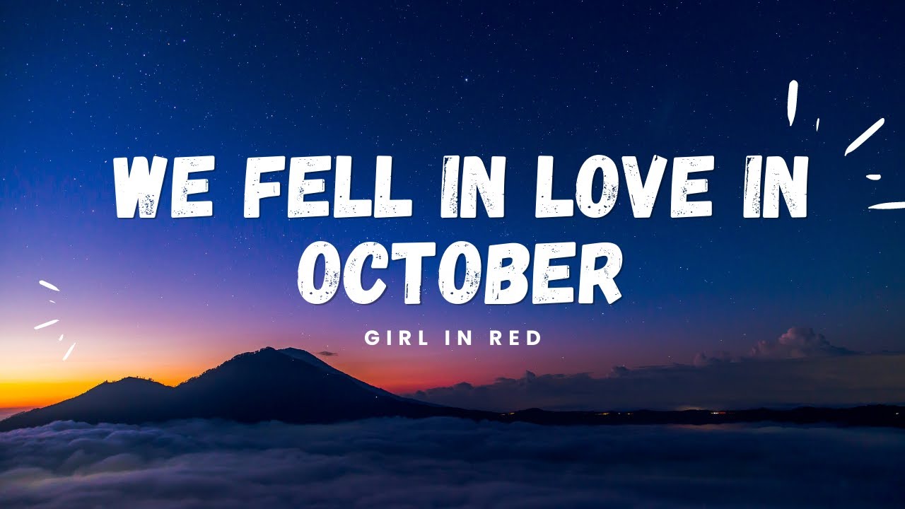 Girl In Red We Fell In Love In October lyrics YouTube girl-in-red-we-fell-in-love-in-october-lyrics-youtube