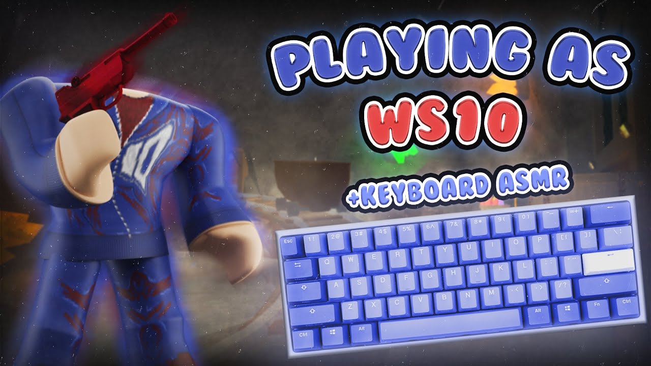 PLAYING AS WS10 *Keyboard ASMR* - YouTube