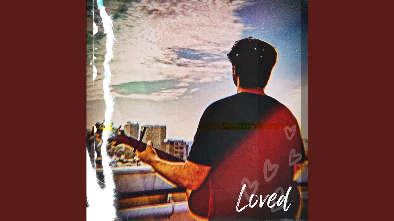 Loved - YouTube