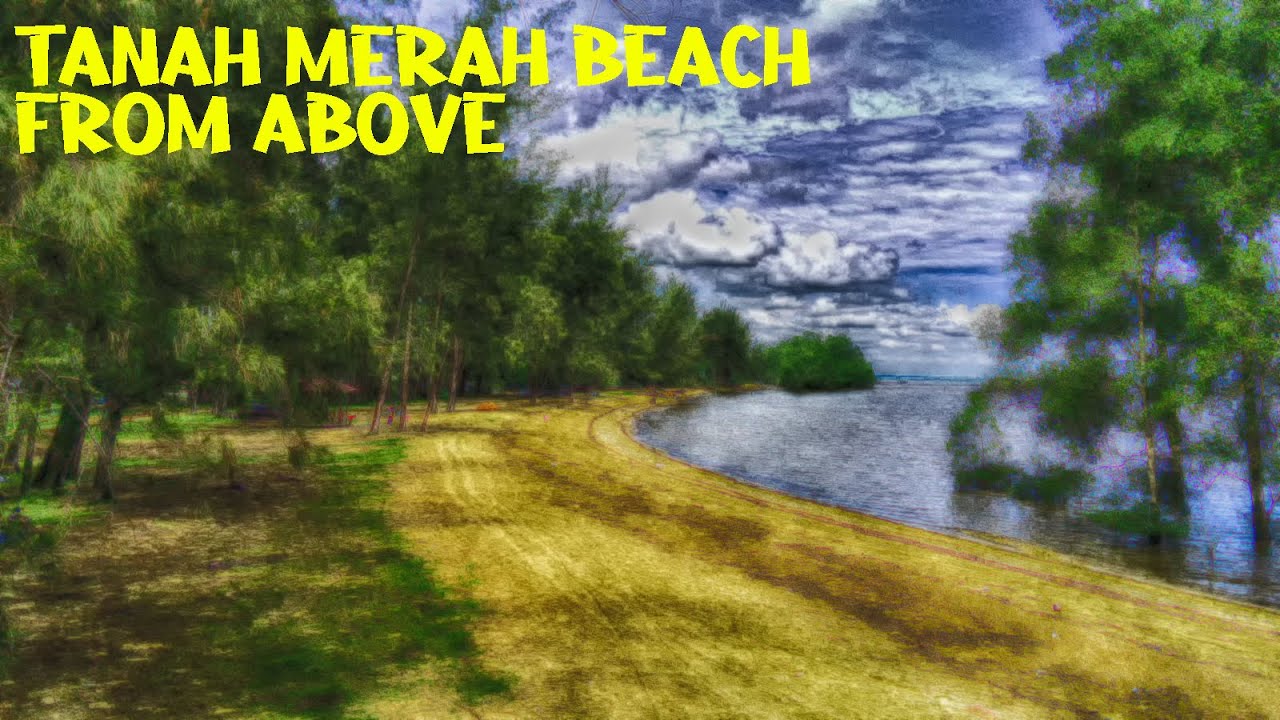 Tanah Merah Beach from Above - YouTube