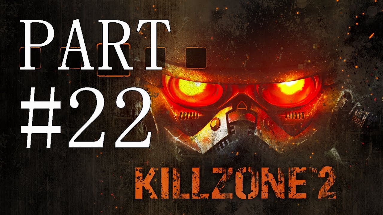 Killzone 2 Gameplay/Walkthrough Part 22 - YouTube