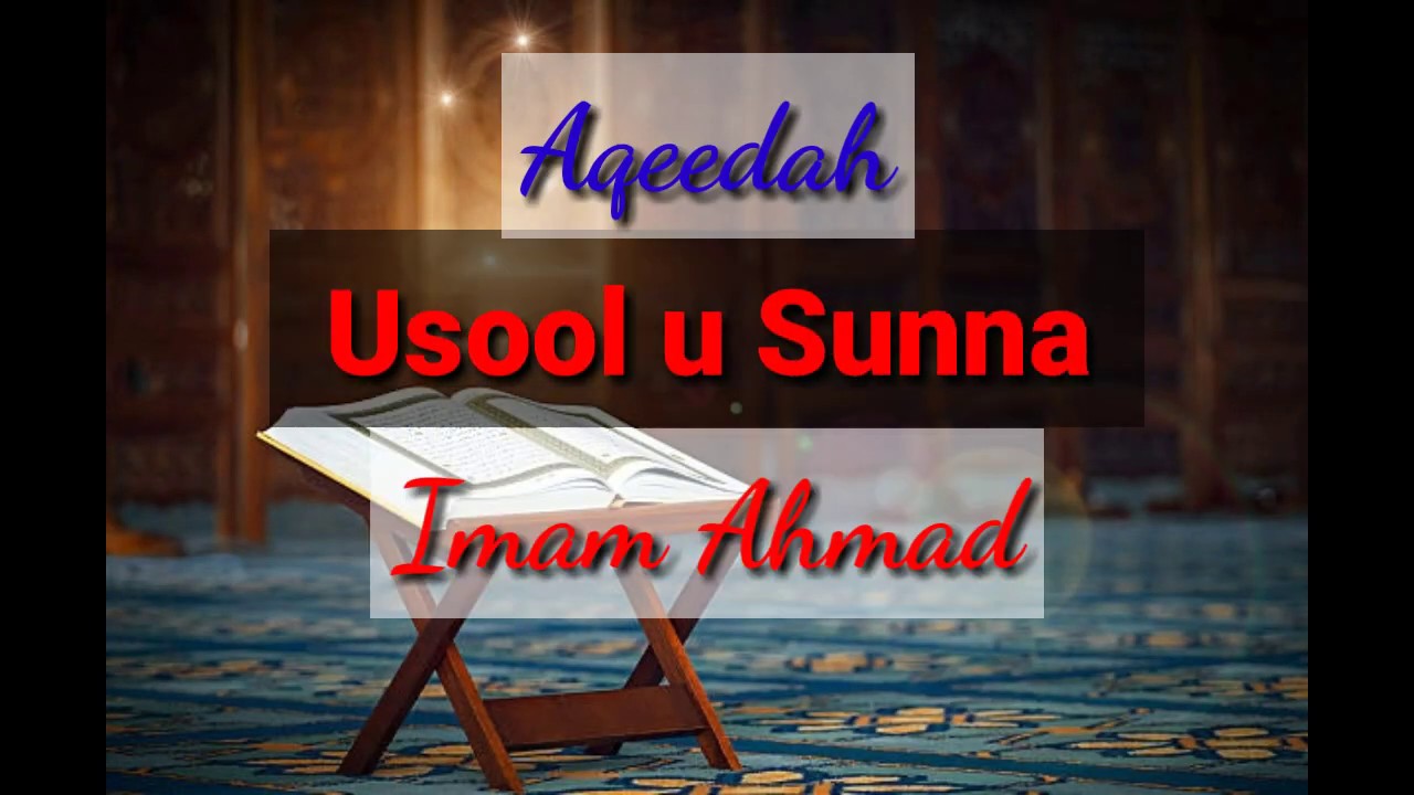 Usool u Sunnah Imam Ahmad - YouTube