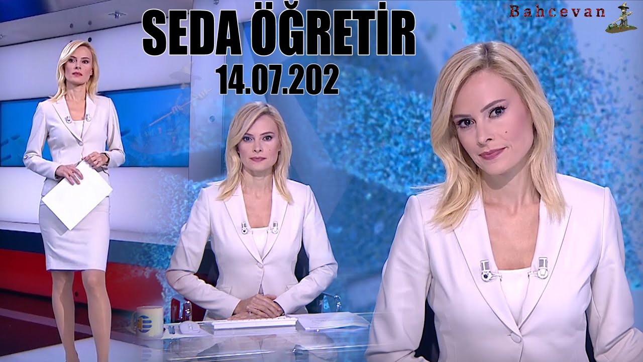 SEDA ÖĞRETİR - 14.07.2021 - YouTube