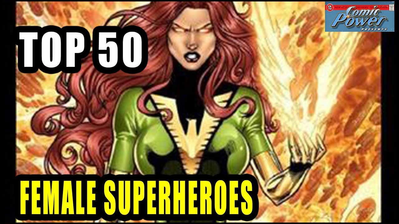 The Top 50 Female Comic Book Characters The Rise Of Female Superheroes Part 2 Youtube