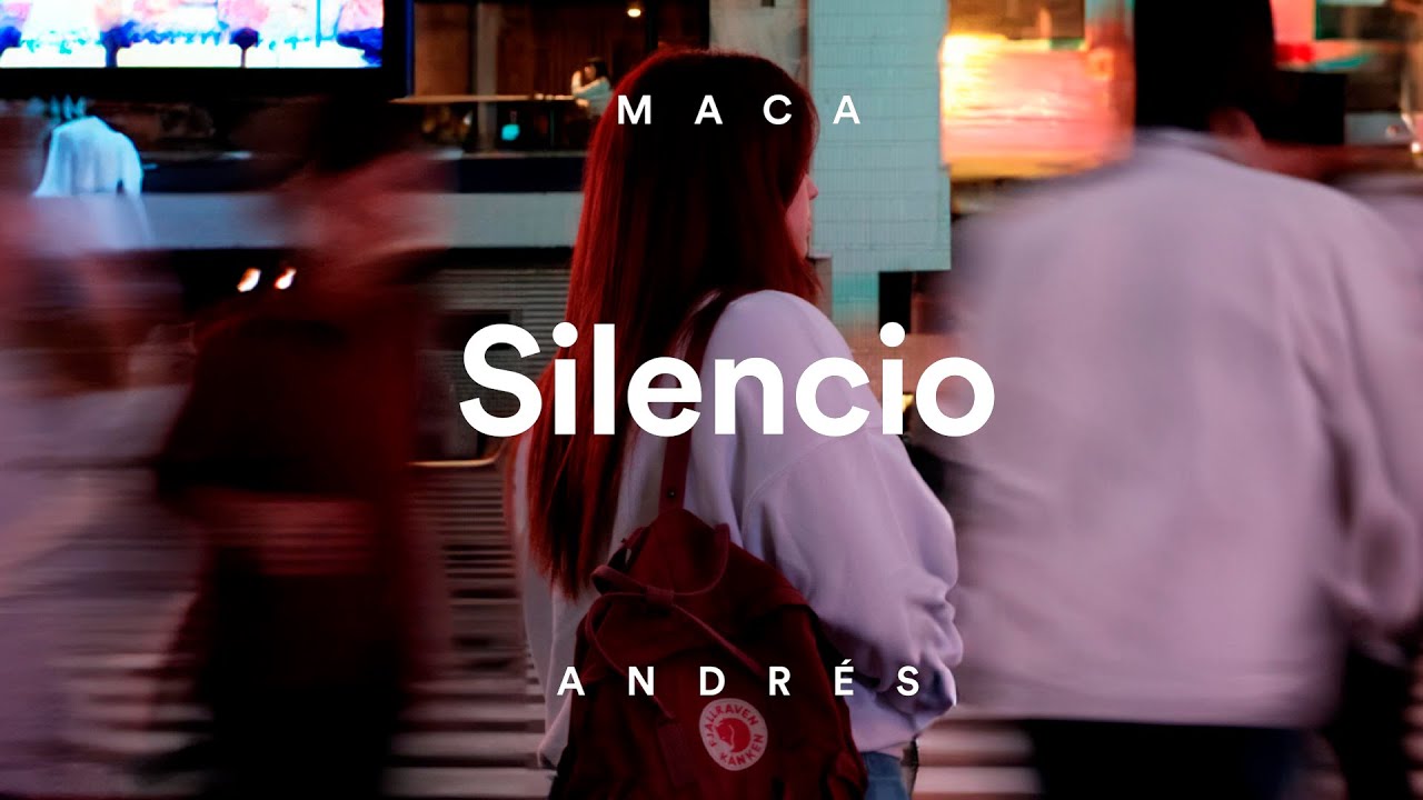 Maca Andrés - Silencio (Video Oficial) - YouTube