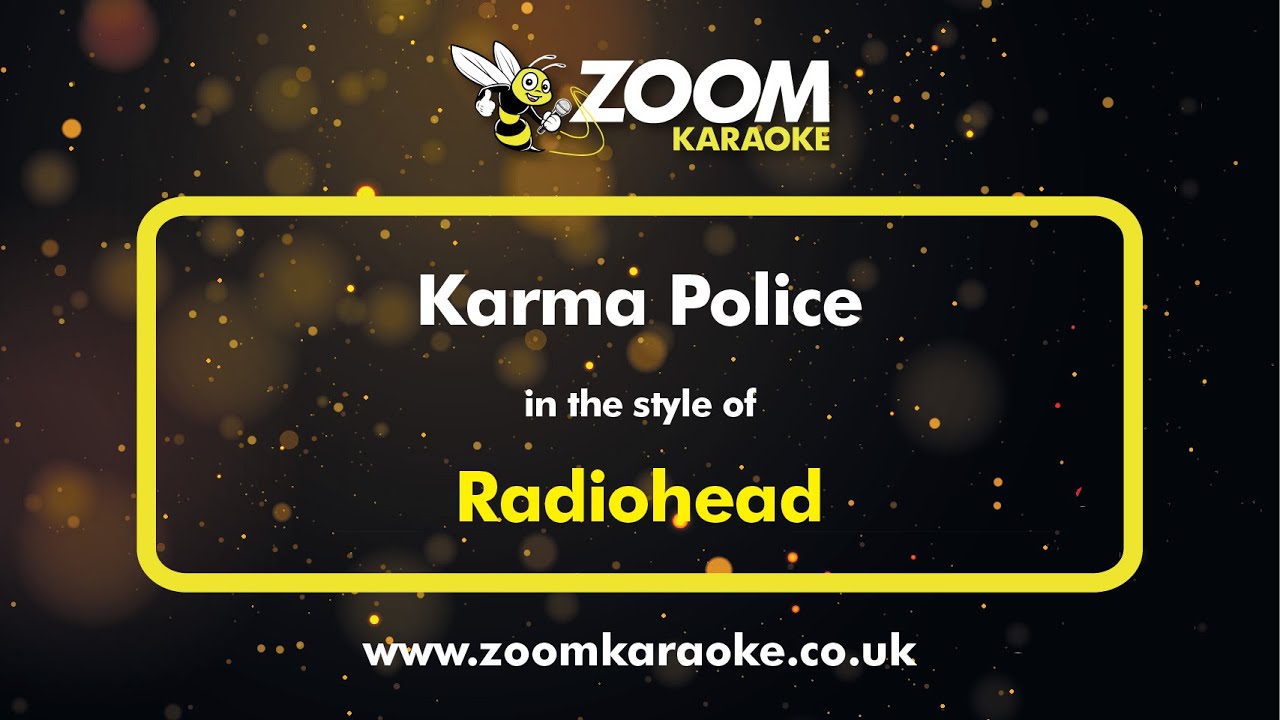 Radiohead Karma Police Karaoke Version With Lyrics On Screen Youtube
