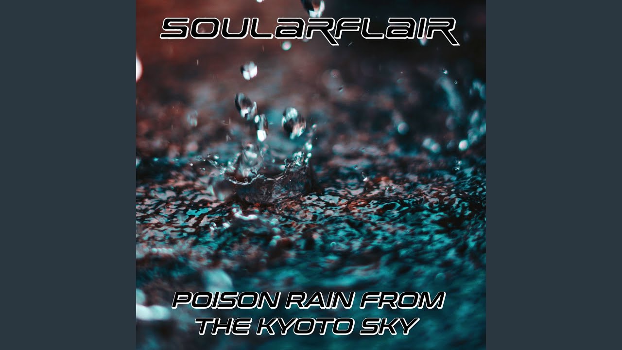 Poison Rain From The Kyoto Sky - YouTube