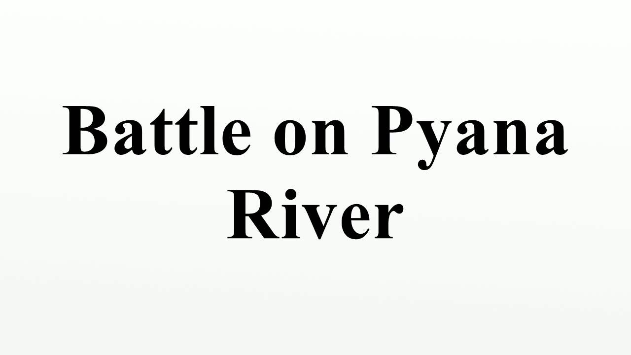 Battle on Pyana River - YouTube