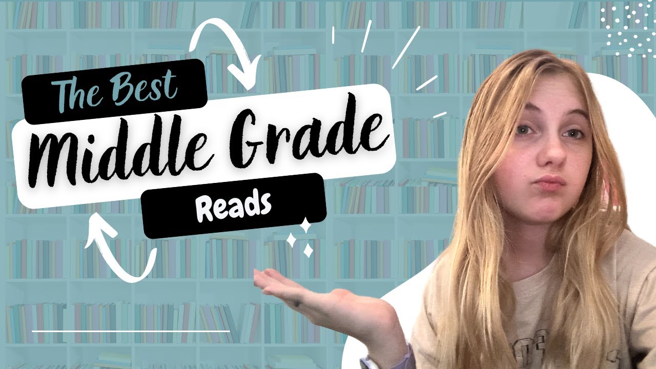 The Best Middle Grade Reads *And Some Not So Good Ones Too* - YouTube