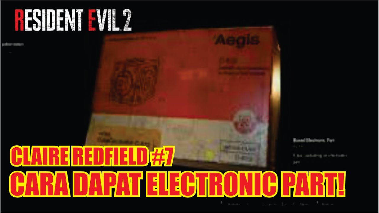 CARA MENDAPATKAN ELECTRONIC PART - RESIDENT EVIL 2 CLAIRE REDFIELD ...