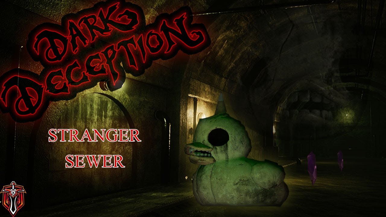 DARK DECEPTION: STRANGER SEWERS - YouTube