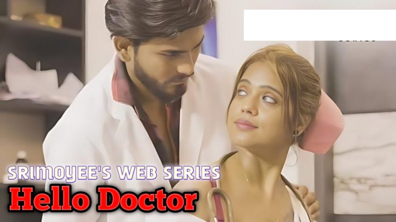 Hello Doctor | Web Series | Hot Flim | Srimoyee - YouTube