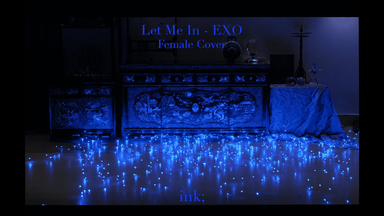 'Let Me In' EXO - female ver. (Cover by ink;} - SAILOR MERCURY - YouTube
