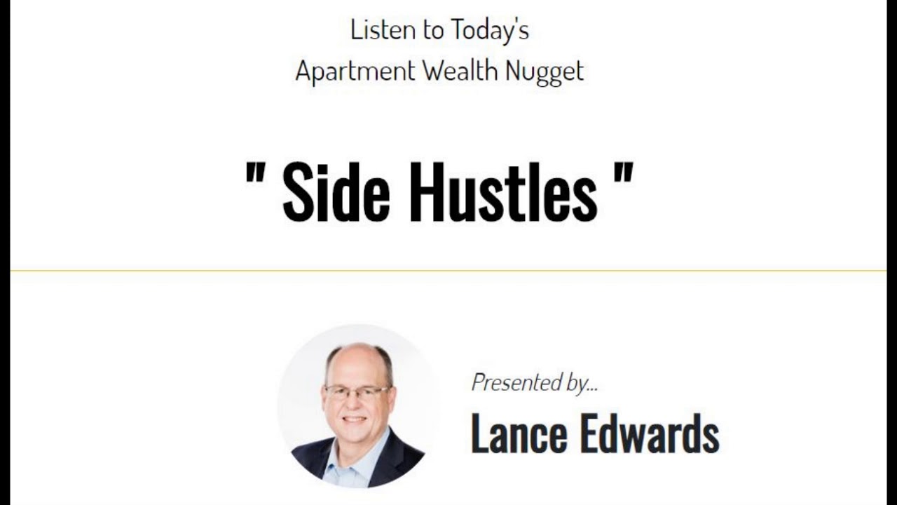 Apartment Wealth Nugget "Side Hustles" by Lance Edwards - YouTube