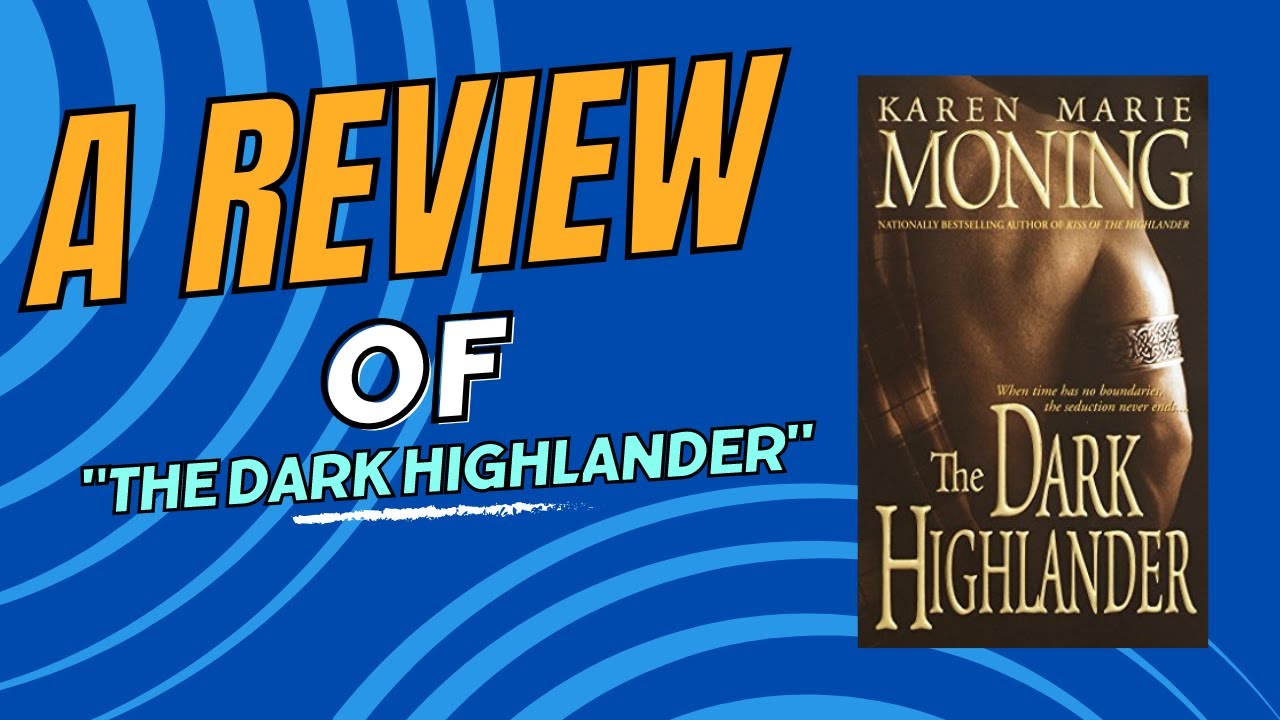 Unseen Reviewers | "The Dark Highlander" by Karen Marie Moning | Book ...