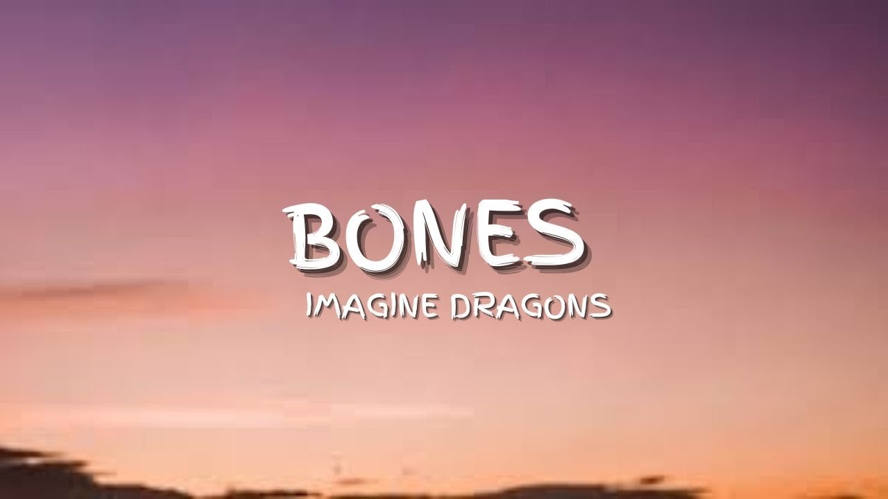 Bones - Imagine Dragons - YouTube