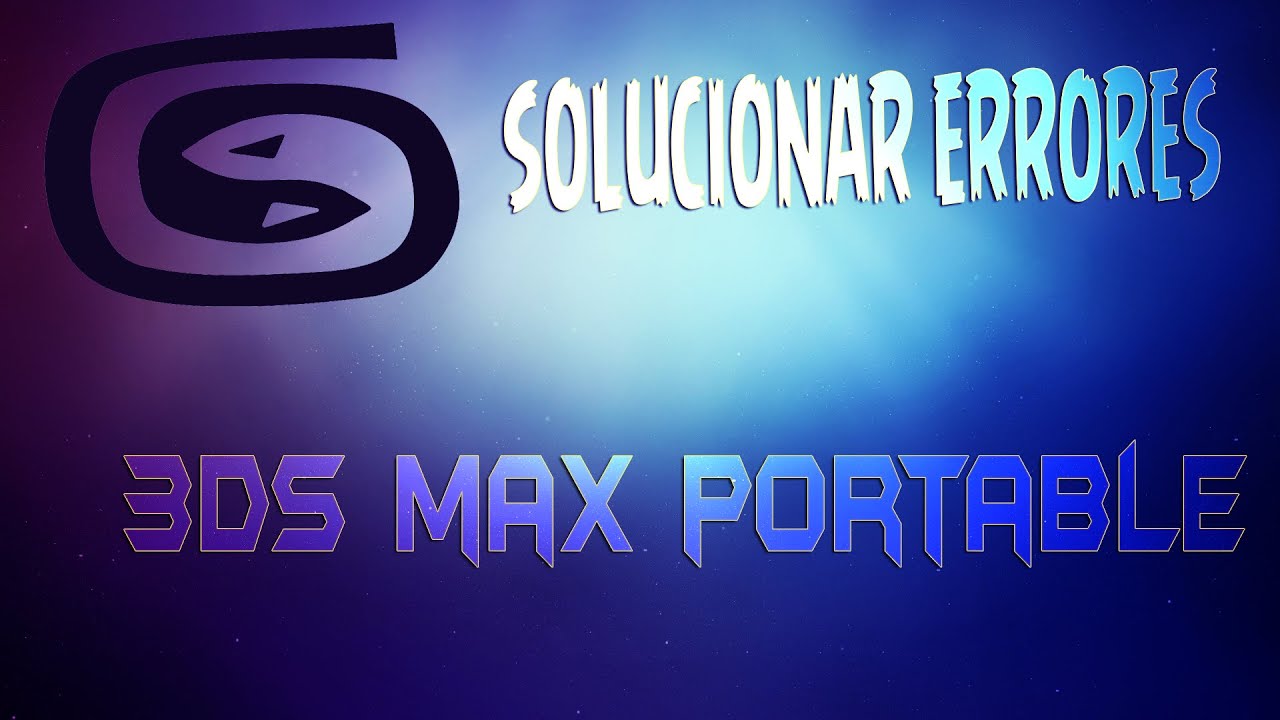 !SOLUCIONAR TODOS LOS ERRORES DE 3DS MAX PORTABLE! - 2016 - YouTube