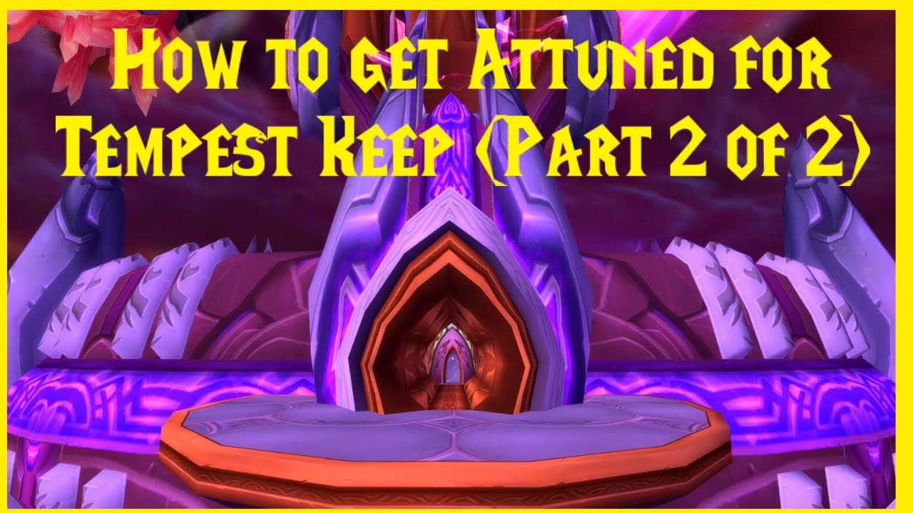 Classic TBC: How to get attuned for Tempest Keep (Part 2 of 2) - YouTube