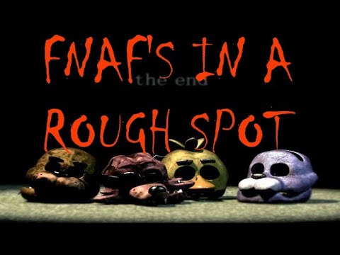 FNAF Is In A Rough Spot... - YouTube