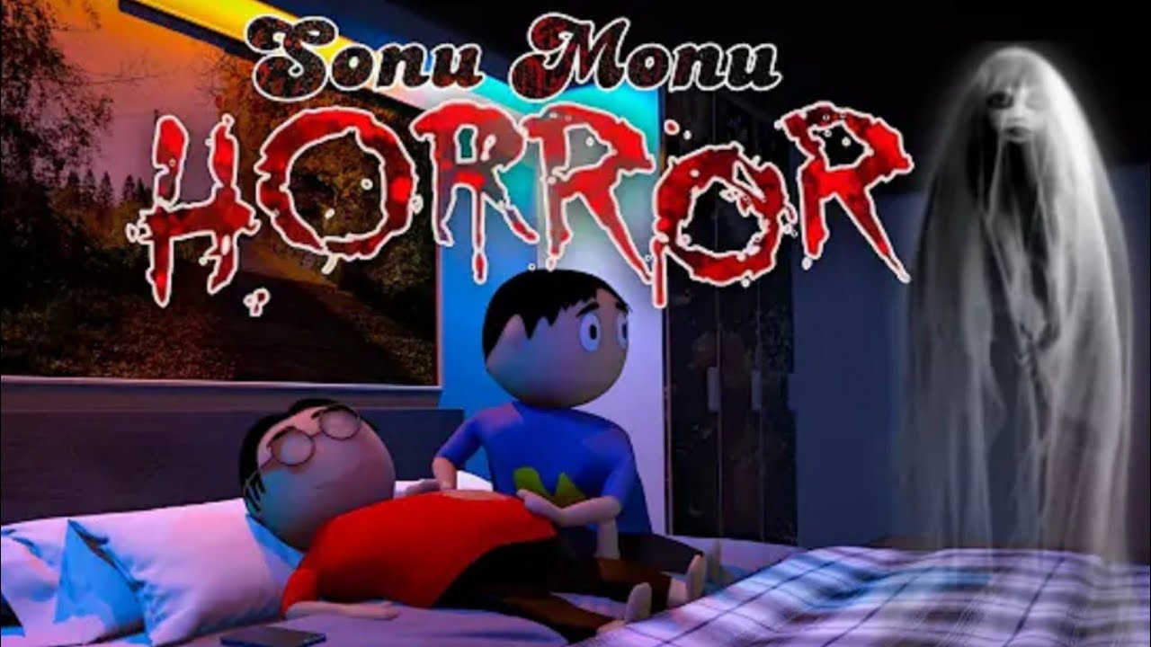 sonu Monu Horror p-1@sandeep zebar 0.7 Horror story l Ghost Story l ...