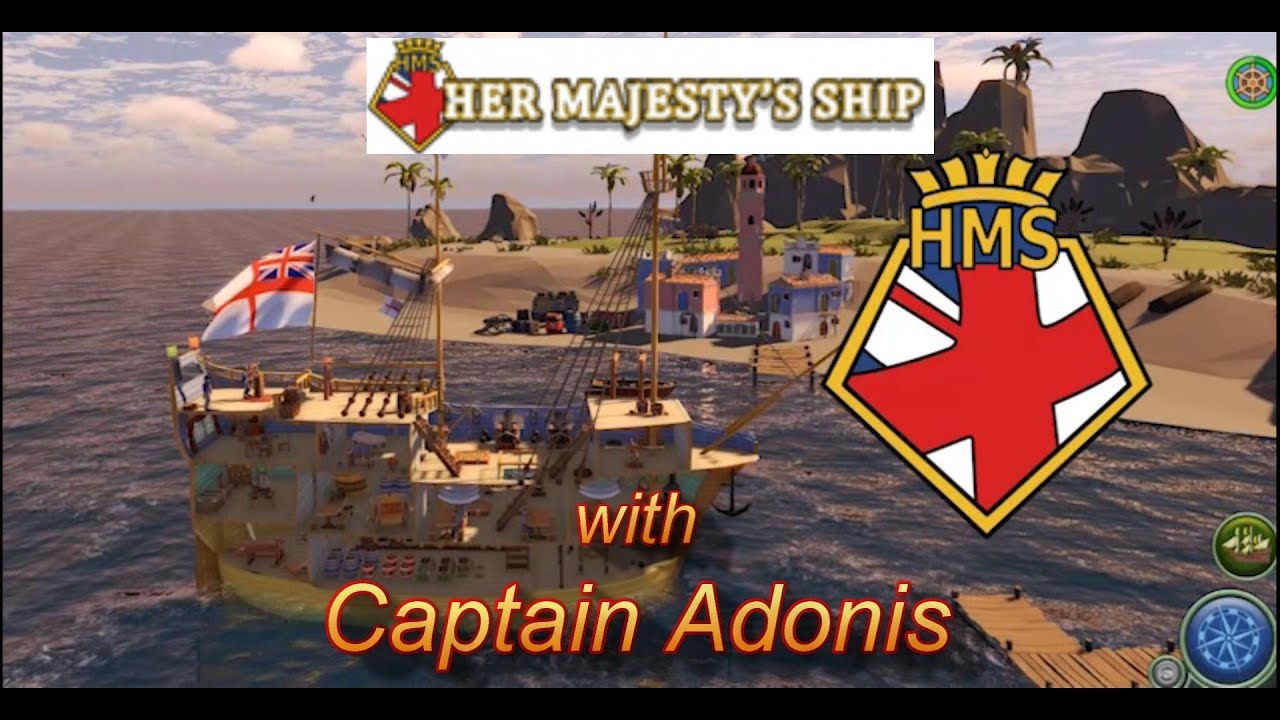 Her Majesty's Ship with Captain Adonis - YouTube