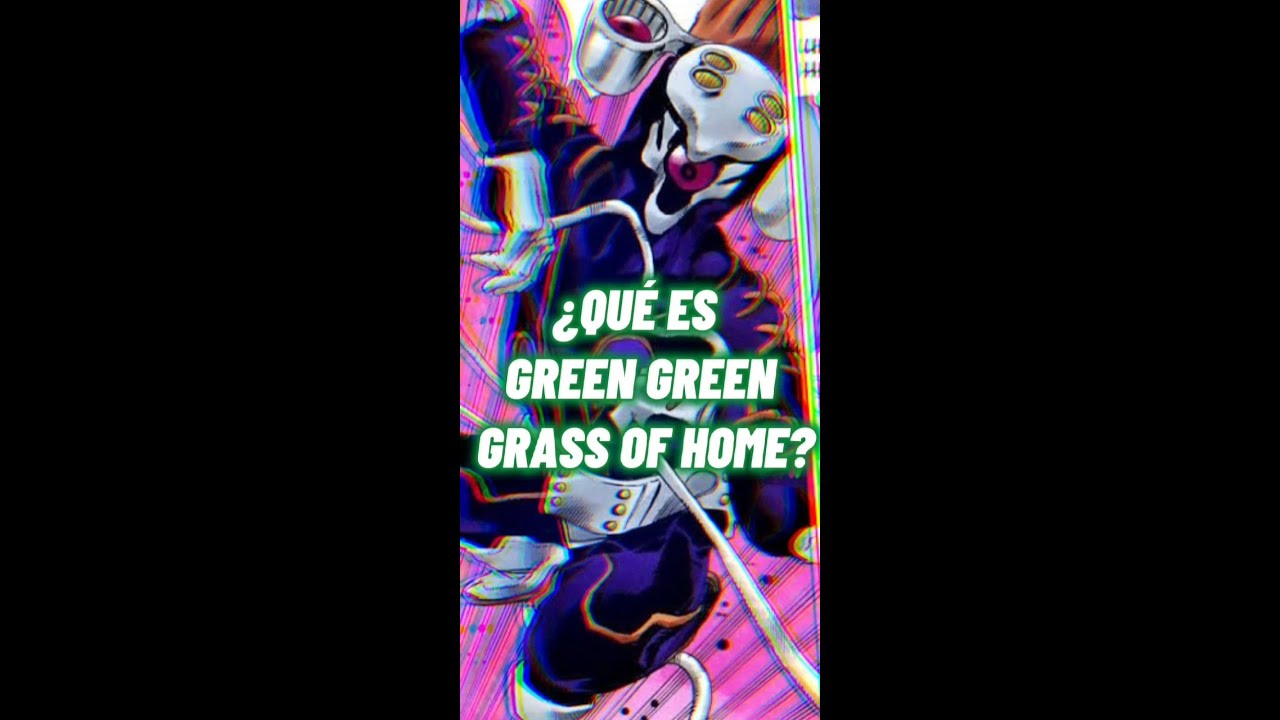 ¿Qué es GREEN GREEN GRASS OF HOME de STONE OCEAN? | #shorts# ...