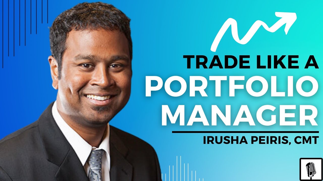 How to Trade like a Portfolio Manager | Interview with Irusha Peiris ...