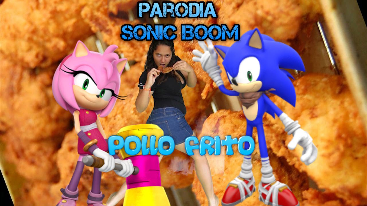 -Sonic Boom Parodia- A las Chicas Les Gusta El Pollo Frito - YouTube