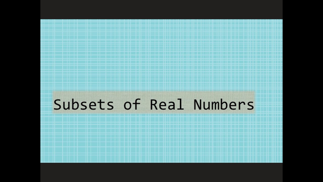 Tutorial - Subsets of Real Numbers - YouTube
