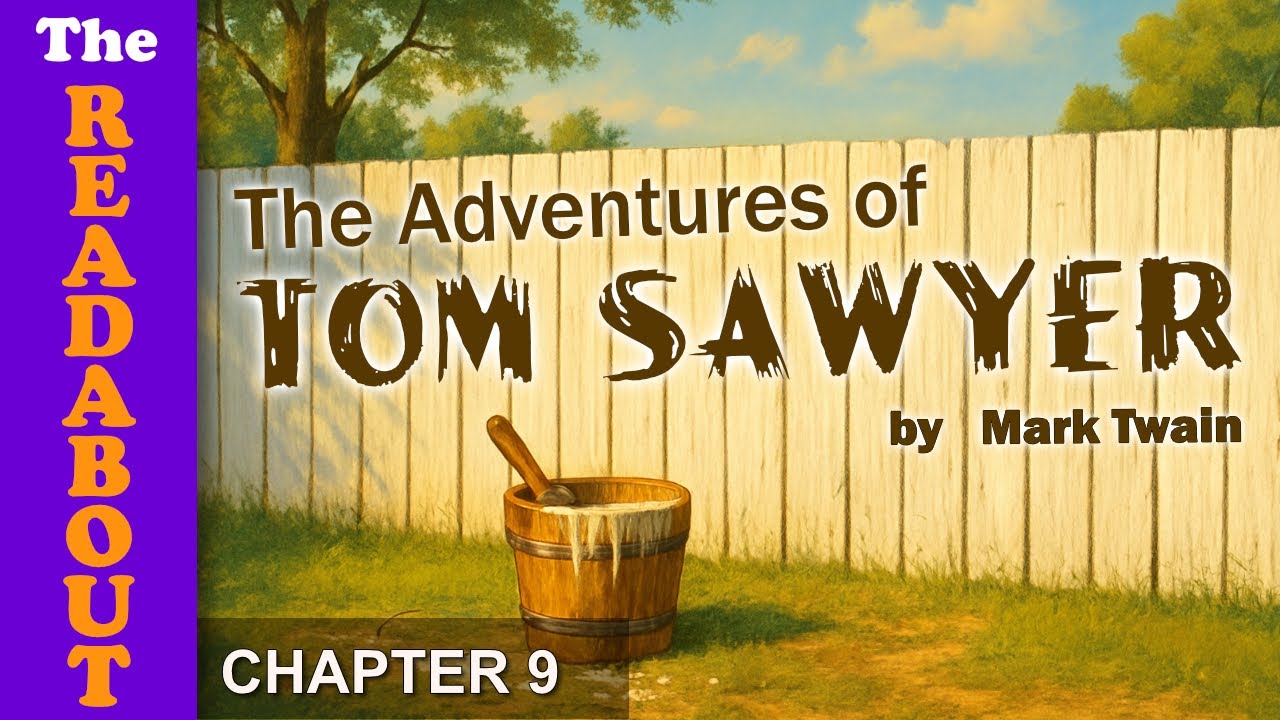 The Adventures of Tom Sawyer by Mark Twain Chapter 09 Read Aloud ...