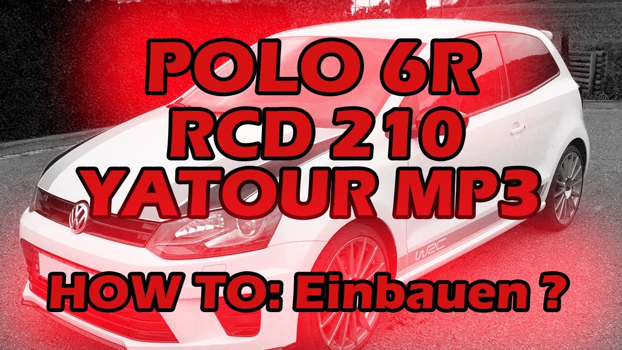 How to Yatour? VW Polo 6R RCD210 Bluetooth|MP3|Aux Einbau - YouTube