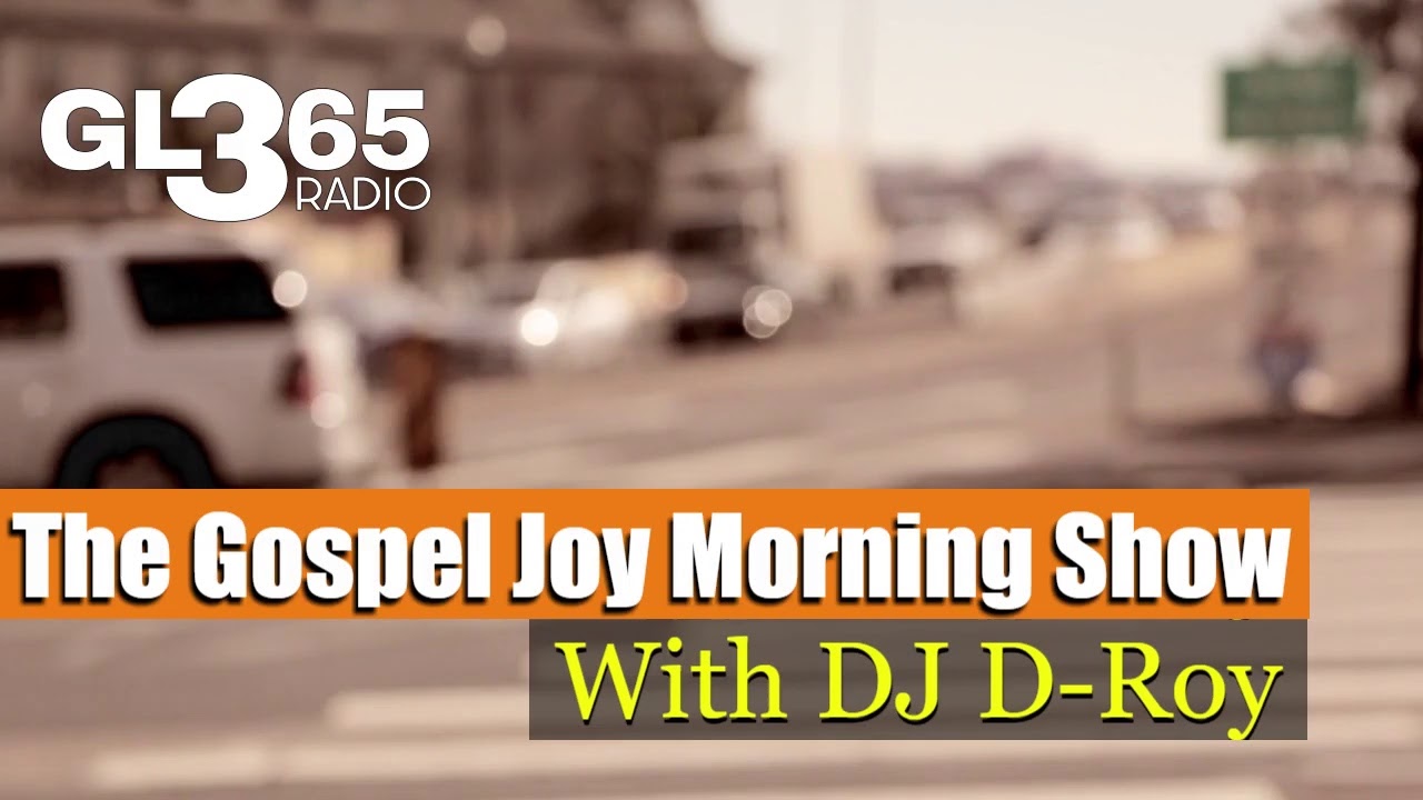 THE GOSPEL JOY MORNING SHOW WITH D ROY | OCTOBER 28, 2019 - YouTube