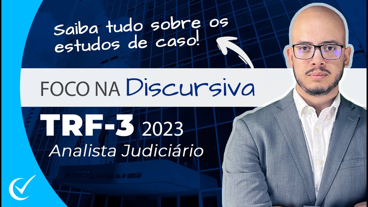 Discursiva Estudo de Caso TRF3 (Vunesp) 2023: Como será a prova ...
