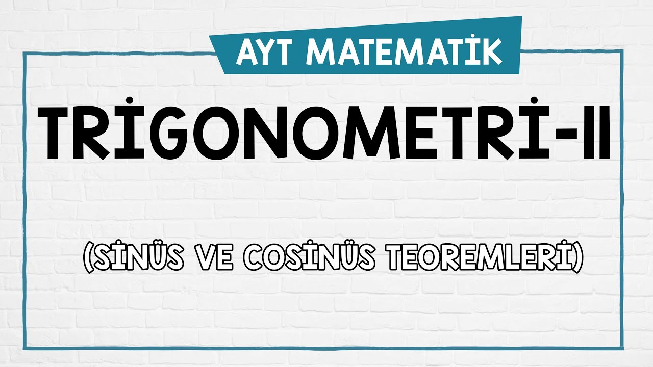 TRİGONOMETRİ -11 (cos , sin teoremleri ve alan formülü ) konu anlatım ...