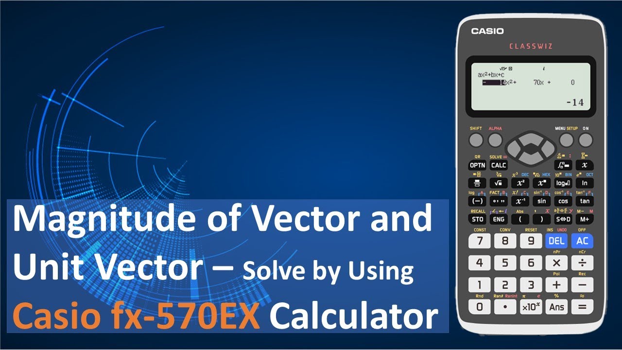 Magnitude of Vector and Unit Vector - Solve by Casio fx-570EX ...