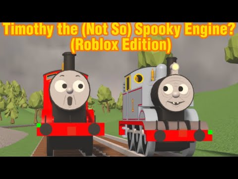 Thomas And Friends: Timothy the (Not So) Spooky Engine? (Roblox Edition ...