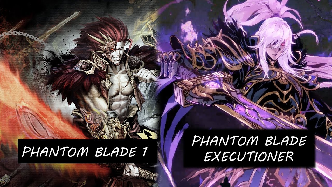 Review of the entire Phantom blade collection丨Phantom blade Executioner ...