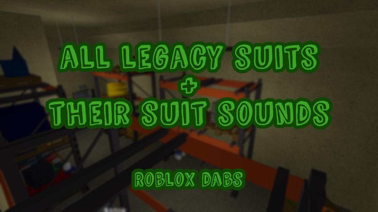 [read desc] all legacy suits + their suit sounds: roblox da amazing ...