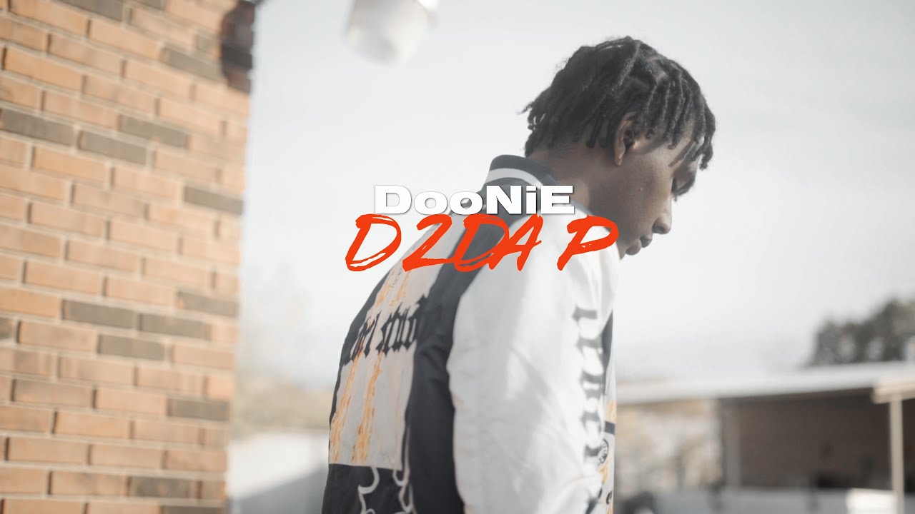 DooNiE “D2daP” Shot By@LyVeCuttz - YouTube