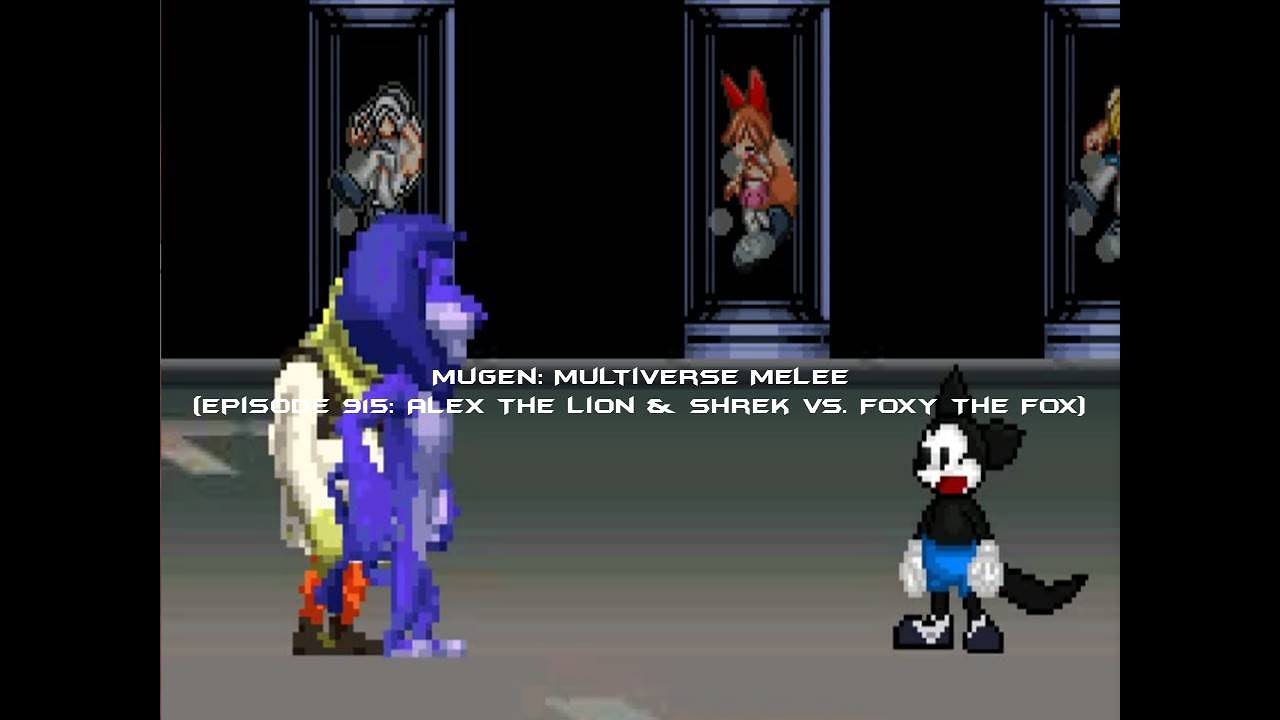 Mugen: Multiverse Melee (Episode 915: Alex The Lion & Shrek VS. Foxy ...