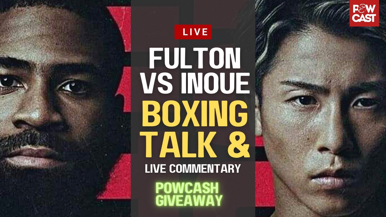 Stephen Fulton vs Naoya Inoue Boxing talk & Live Commentary - YouTube