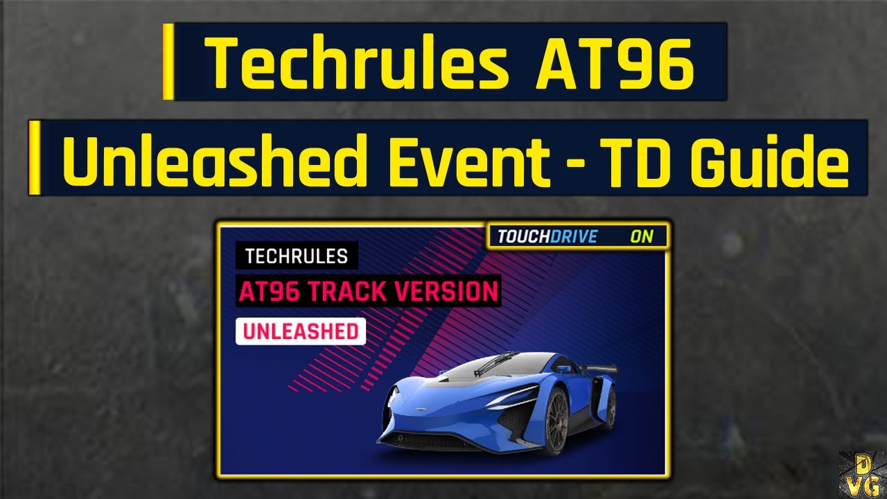 Asphalt 9 | Techrules AT96 | Unleashed + Trial + Contest - Touchdrive ...