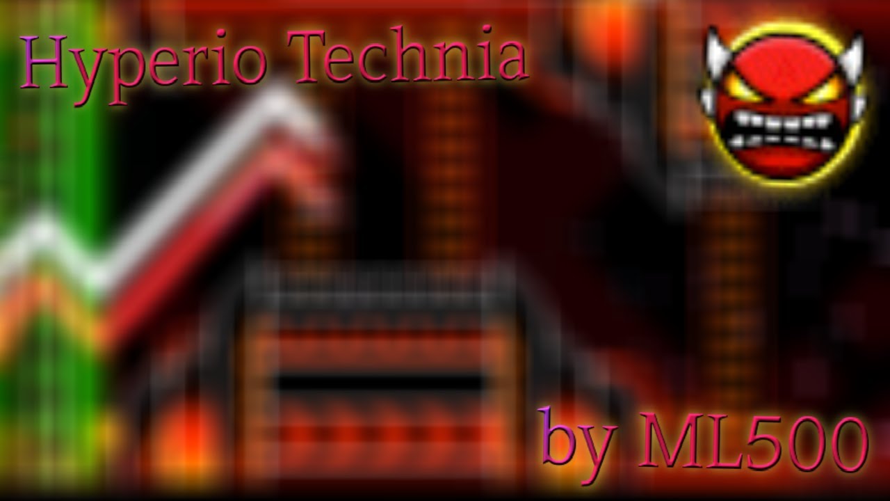 "Hyperio Technia" by ML500 & More [Insane Demon, GDDP Gold Demon ...