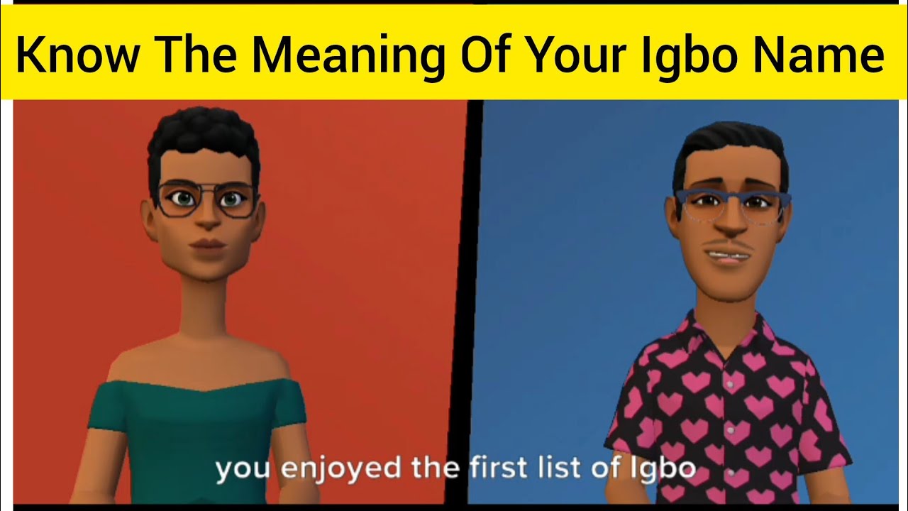 Know The Meaning Of Your Igbo Name Pt 2. - YouTube